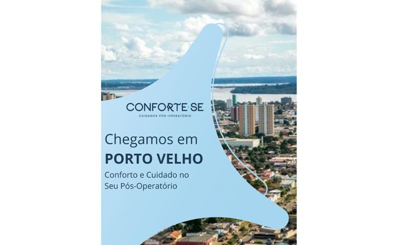 Conforte-se chega em Porto Velho para transformar a recuperação pós ...